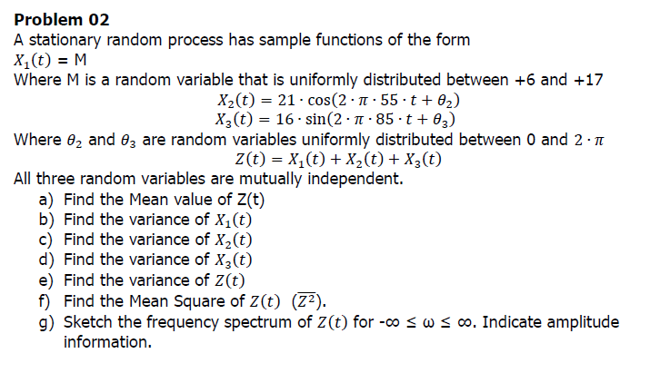 Problem 02 A stationary random process has sample | Chegg.com