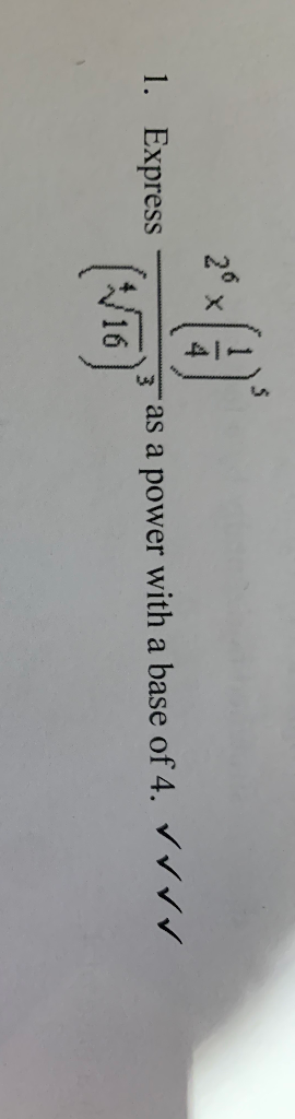 Solved 26 1. Express as a power with a base of 4. vrrv 16 | Chegg.com