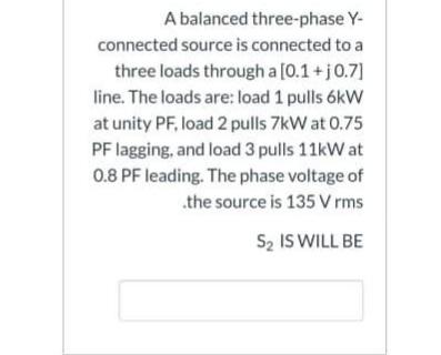 Solved A balanced three-phase Y- connected source is | Chegg.com