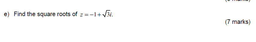 Solved e) Find the square roots of z=−1+3i. | Chegg.com