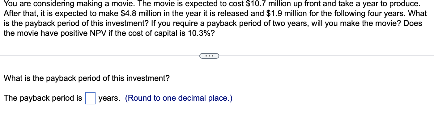Solved You are considering making a movie. The movie is | Chegg.com