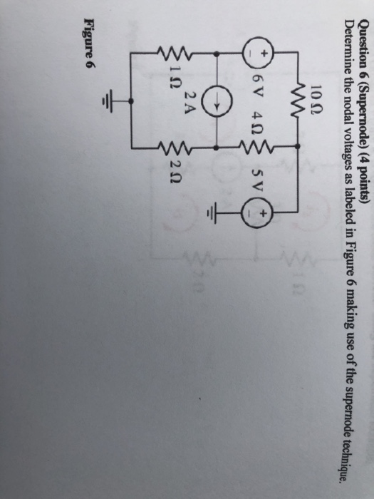 Solved Question 6 (Supernode) (4 points) Determine the nodal | Chegg.com