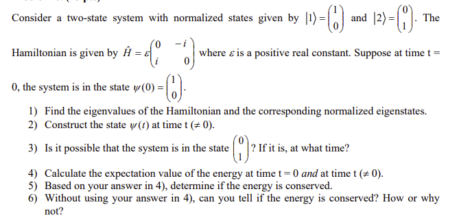 Solved Consider a two-state system with normalized states | Chegg.com