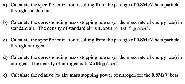 Solved a) Calculate the specific ionization resulting from | Chegg.com