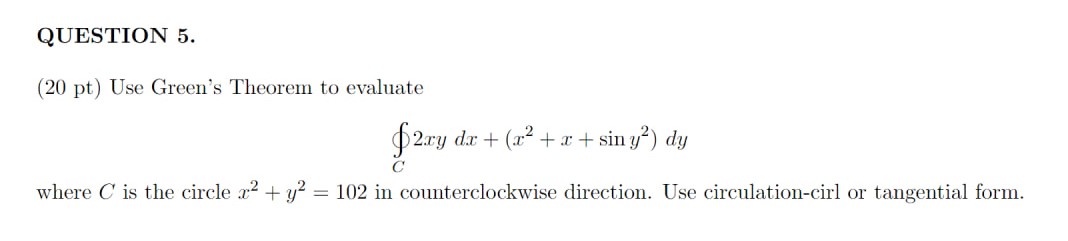 Solved (20 pt) Use Green's Theorem to evaluate | Chegg.com Solved (20 pt) Use Green's Theorem to evaluate | Chegg.com