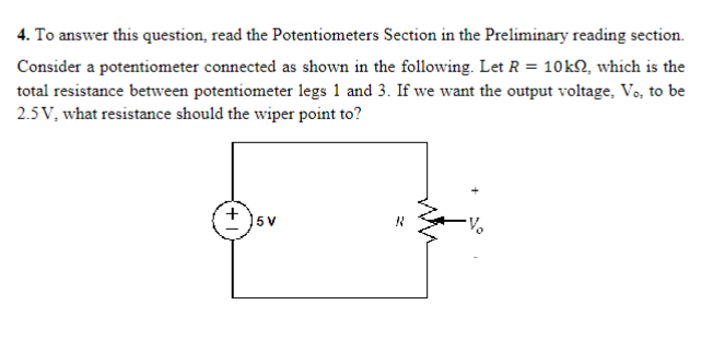 Solved 4. To answer this question, read the Potentiometers | Chegg.com