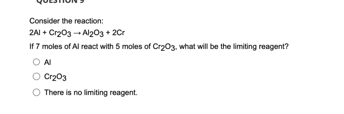 Solved Consider the reaction: 2Al+Cr2O3→Al2O3+2Cr If 7 moles | Chegg.com