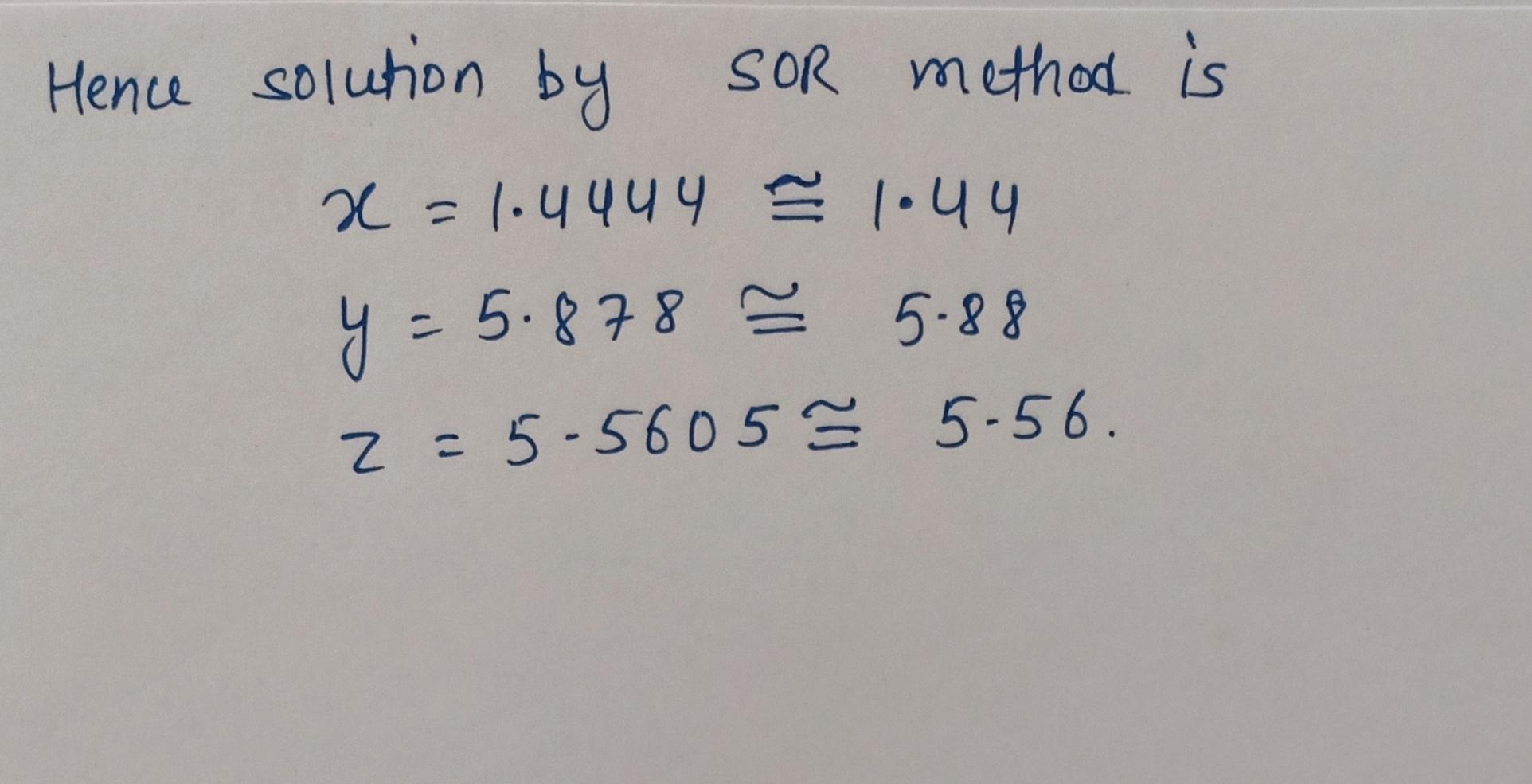 Solved Hence solution by SOR method is 2 = 1.4444 = 1.44 x | Chegg.com