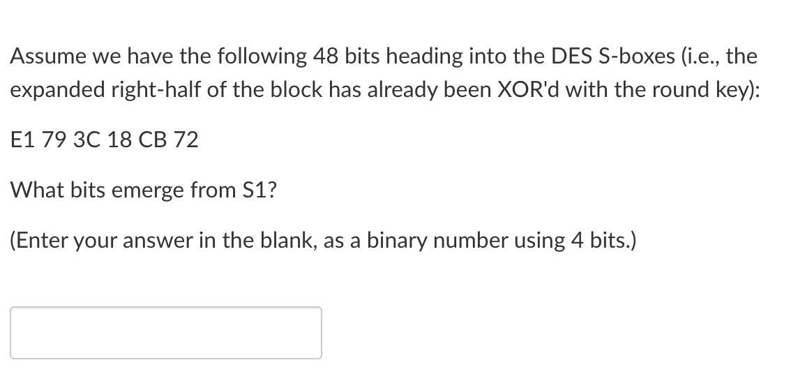 Solved Assume we have the following 48 bits heading into the | Chegg.com