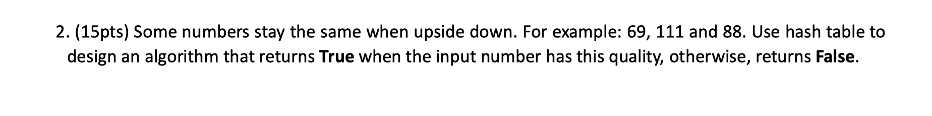 Solved 2. (15pts) Some numbers stay the same when upside | Chegg.com