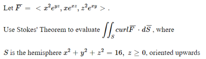 Solved Let F Use Stokes' Theorem to evaluate || curlF dS, | Chegg.com