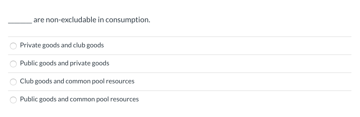Solved are non-excludable in consumption. Private goods and | Chegg.com