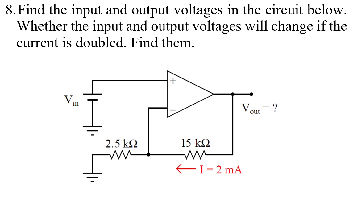 Solved 8 Find The Input And Output Voltages In The Circuit 7571
