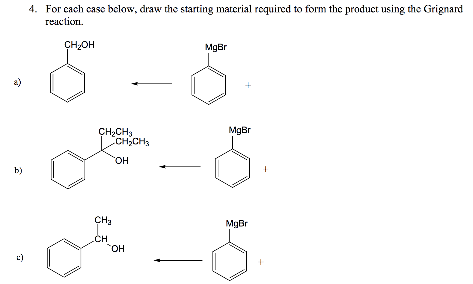 Solved 4. For each case below, draw the starting material | Chegg.com