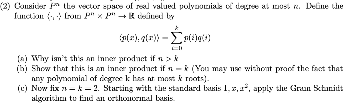 Solved (2) Consider Pn the vector space of real valued | Chegg.com
