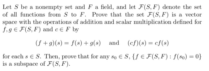 Solved Let S be a nonempty set and F a field, and let F(S, | Chegg.com