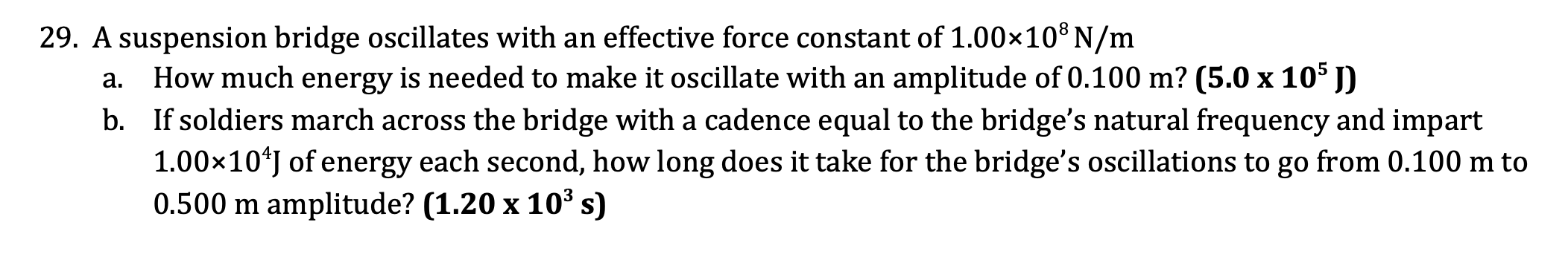 Solved 29. A suspension bridge oscillates with an effective | Chegg.com