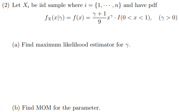 Solved (2) Let X; be iid sample where i {1,...,n} and have | Chegg.com