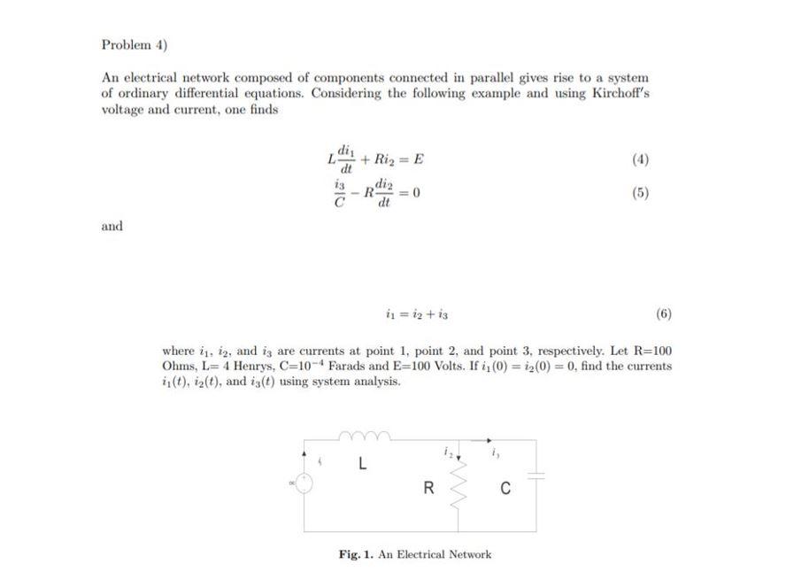 Solved Problem 4) An electrical network composed of | Chegg.com