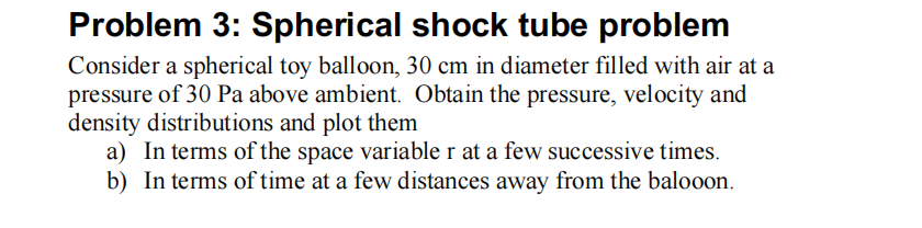 Solved Problem 3: Spherical shock tube problem Consider a | Chegg.com