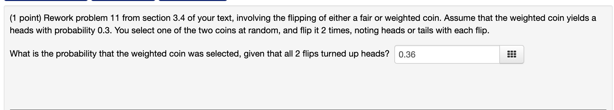 Solved (1 point) Rework problem 11 from section 3.4 of your | Chegg.com