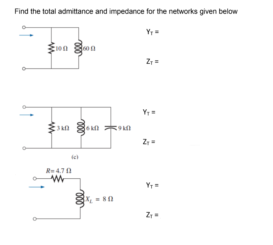 Solved Find the total admittance and impedance for the | Chegg.com