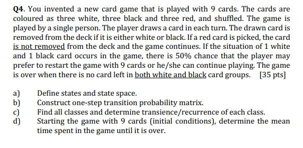 Solved Q4. You invented a new card game that is played with | Chegg.com