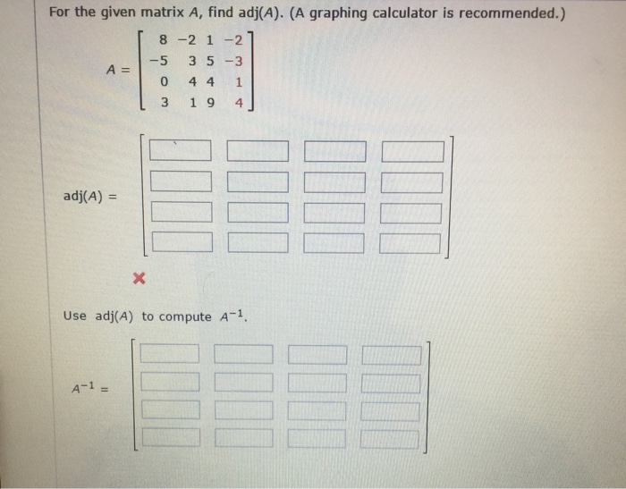 Solved For the given matrix A, find adj(A). (A graphing | Chegg.com