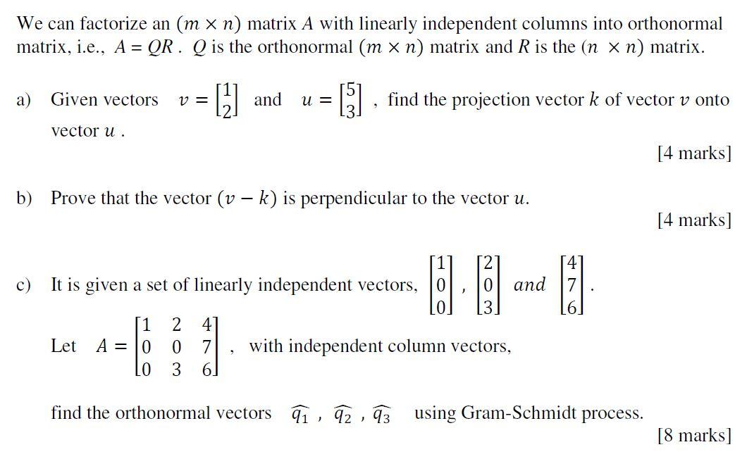 Solved We can factorize an (m x n) matrix A with linearly | Chegg.com
