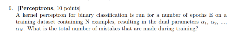 6. Perceptrons, 10 points A kernel perceptron for | Chegg.com