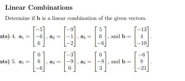 Solved Linear Combinations Determine if b is a linear | Chegg.com