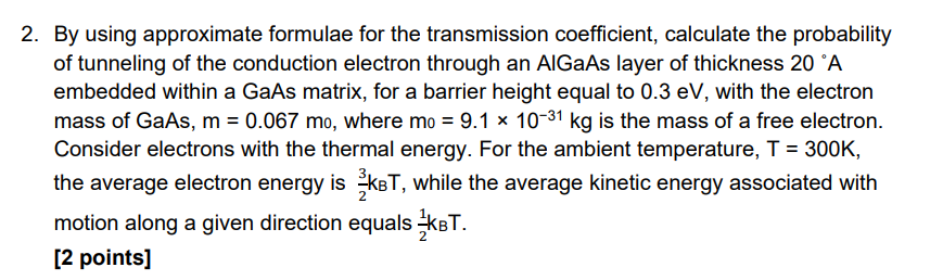 Solved 2. By using approximate formulae for the transmission | Chegg.com