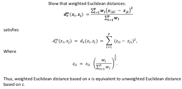 Solved Show That Weighted Euclidean Distances