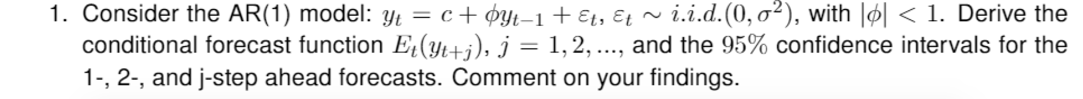 1. Consider the AR(1) model: y = c + ¢Yt−1 + εt, Et ~ | Chegg.com