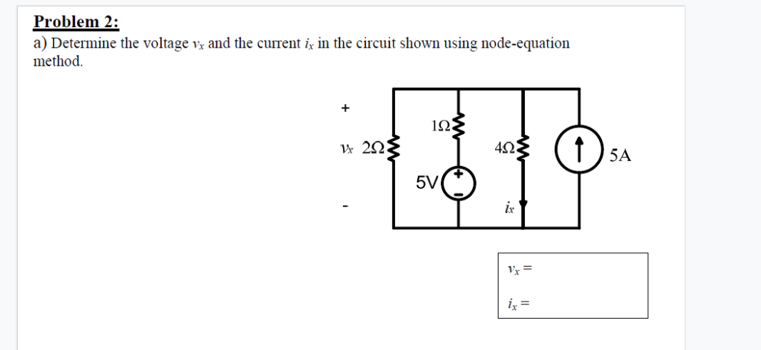 Solved Problem 2: a) Determine the voltage Vx and the | Chegg.com