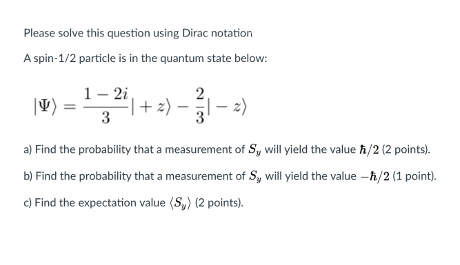 Solved Please Solve This Question Using Dirac Notation A