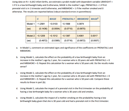 Solved Using data on N=4,642 infant births, we estimate a | Chegg.com
