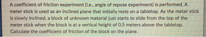 Solved A coefficient of friction experiment (i.e., angle of | Chegg.com