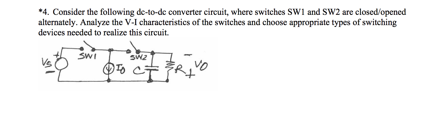 Solved *4. Consider the following dc-to-dc converter | Chegg.com