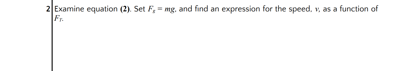 Solved 2 Examine equation (2). Set Fg = mg, and find an | Chegg.com