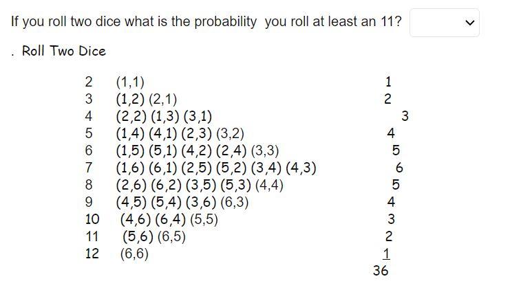 Solved If you roll two dice what is the probability you roll | Chegg.com
