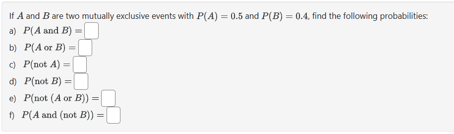 Solved If A and B are two mutually exclusive events with | Chegg.com