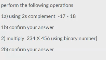 Solved perform the following operations 1a) using 2s | Chegg.com