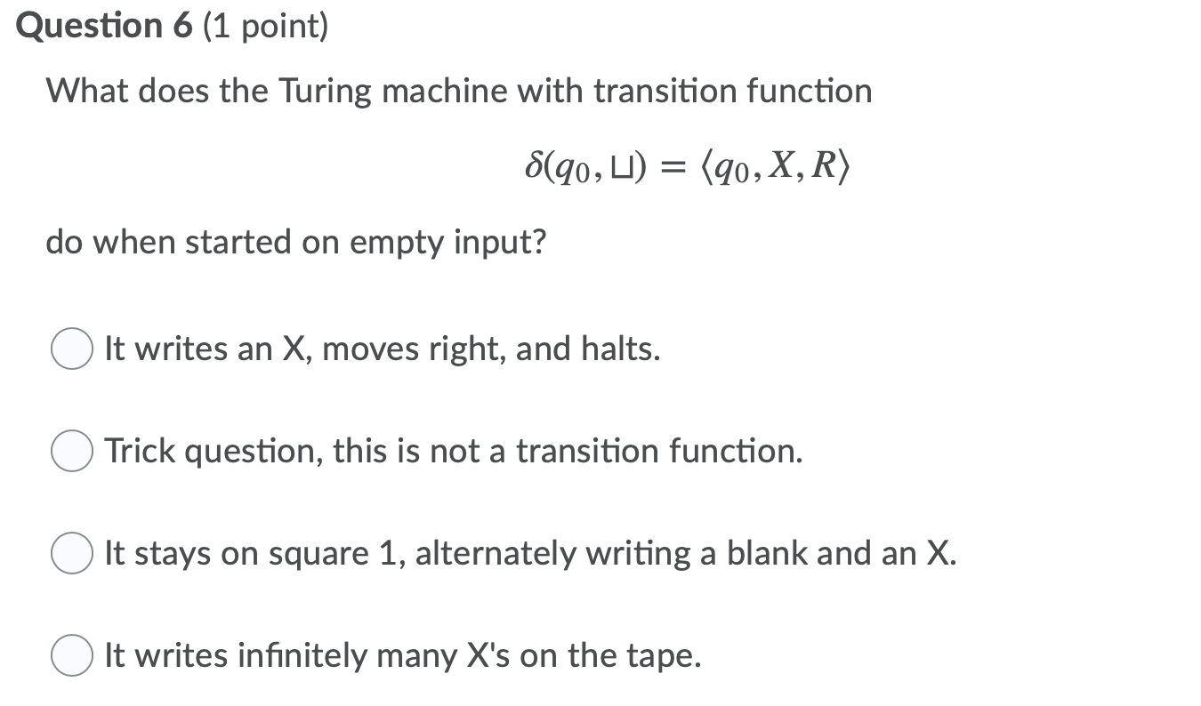 Solved Question 6 (1 point) What does the Turing machine | Chegg.com