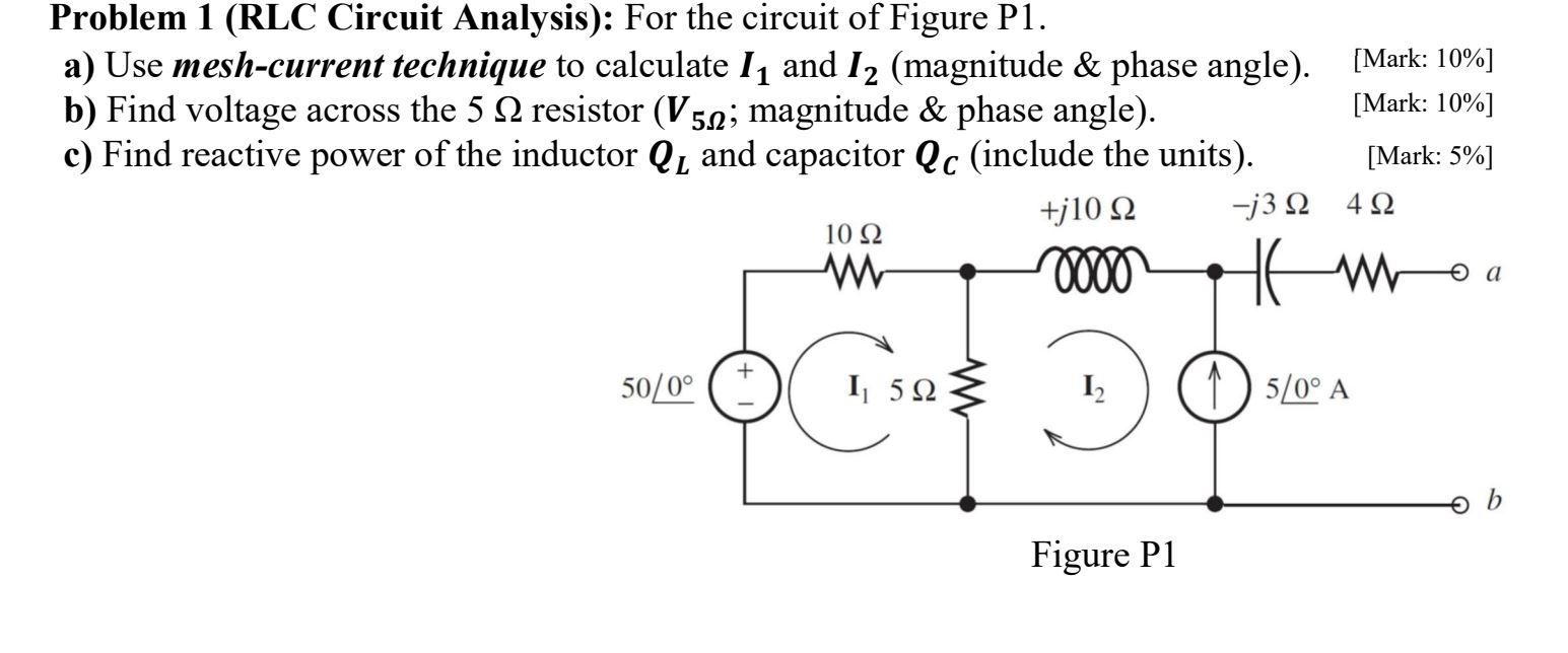 Solved Problem 1 (RLC Circuit Analysis): For the circuit of | Chegg.com
