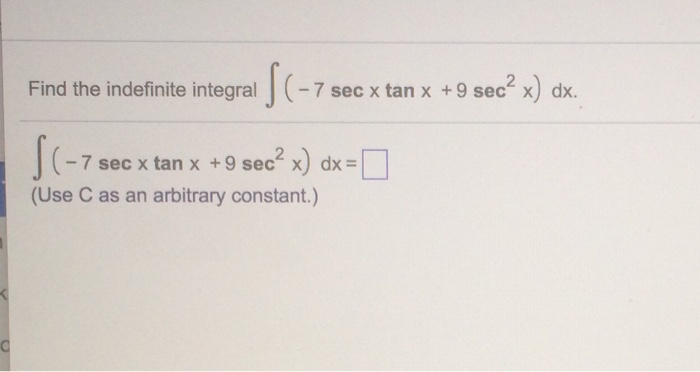 Solved Find the indefinite integral integral (-7 sec x tan | Chegg.com