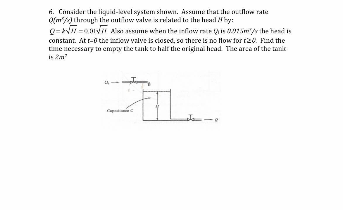 Solved 6. Consider the liquid-level system shown. Assume | Chegg.com