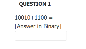 Solved QUESTION 1 10010+1100 = [Answer in Binary] | Chegg.com