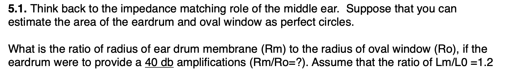 Solved 5.1. Think back to the impedance matching role of the | Chegg.com
