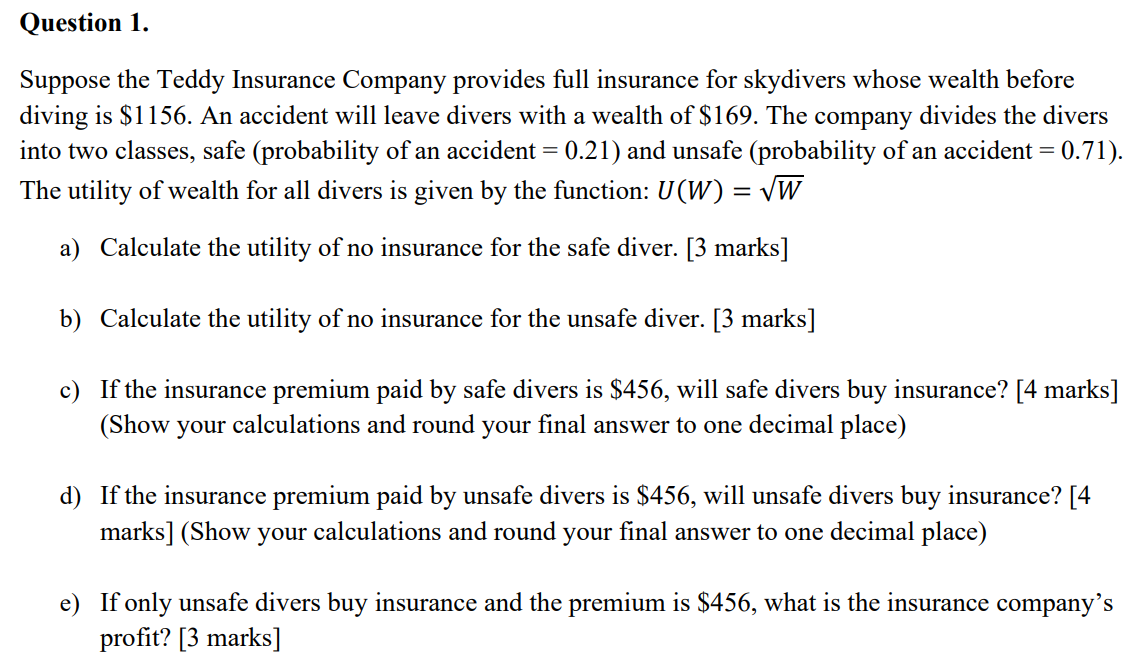 Solved Question 1.Suppose the Teddy Insurance Company | Chegg.com